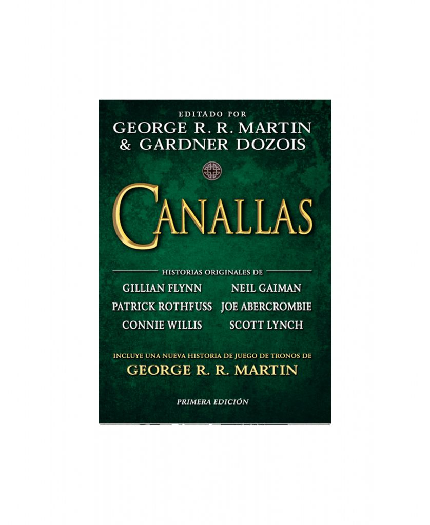 Canallas (Rogues). George R.R. Martin, Patrick Rothfuss, Neil Gaiman ...